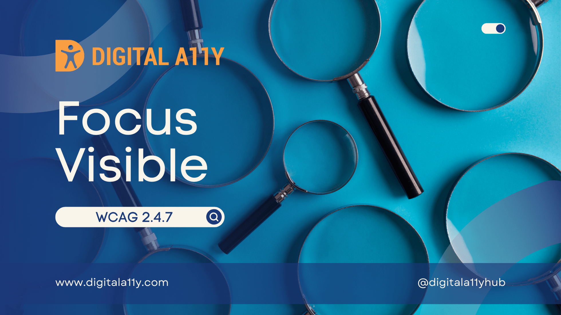 Understanding SC 2.4.7 Focus Visible • DigitalA11Y