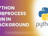 Python Subprocess Run In Background With Example