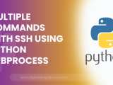 Multiple Commands With Ssh Using Python Subprocess Solved