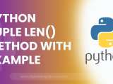 Python Tuple Len Method With Example