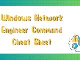 Windows Network Engineer Command Cheat Sheet