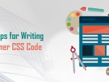 Top Tips For Writing Cleaner Css Code Dotcom Monitor Tools Blog