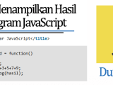 Tutorial Belajar Javascript Cara Menampilkan Hasil Program Javascript
