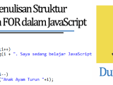 Tutorial Belajar Javascript Cara Penulisan Struktur Perulangan For