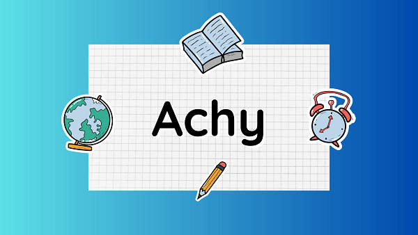 Achy Definition Meaning Synonyms Antonyms achy-definition-meaning-synonyms-antonyms