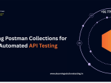 Using Postman Collections For Automated Api Testing