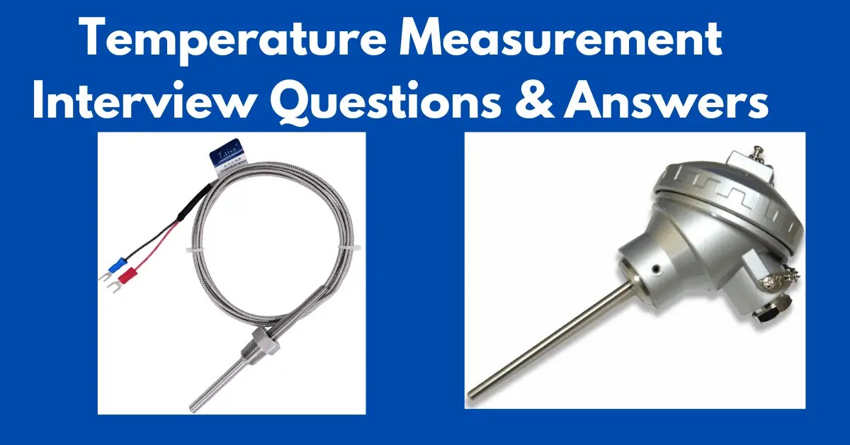Temperature Measurement Interview Questions & Answers Part-1