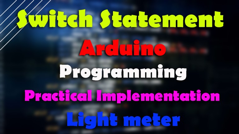 Switch Statement C/C++ Arduino Programming Practical use
