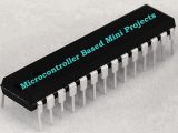 100 Microcontroller Based Mini Projects Ideas