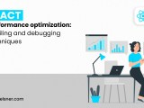 React App Optimization Profiling Debugging Techniques In 2024