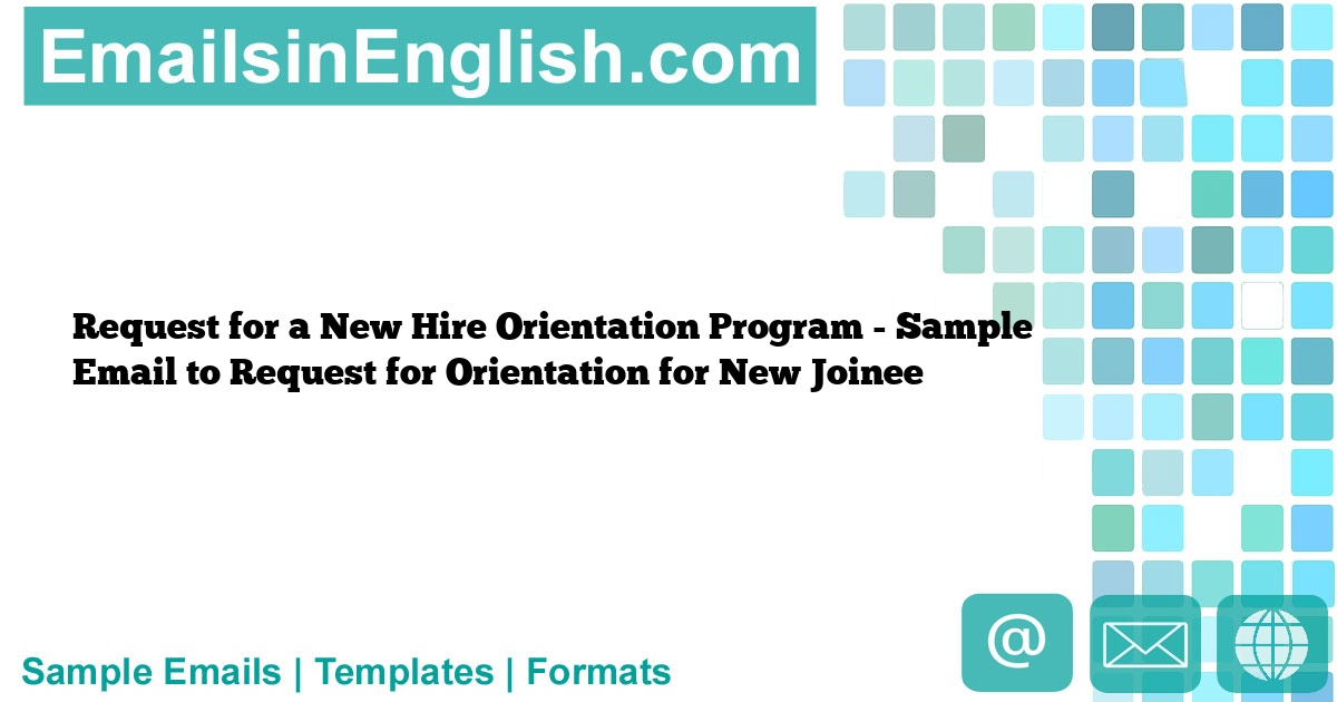 Request For A New Hire Orientation Program Sample Email To Request request-for-a-new-hire-orientation-program-sample-email-to-request