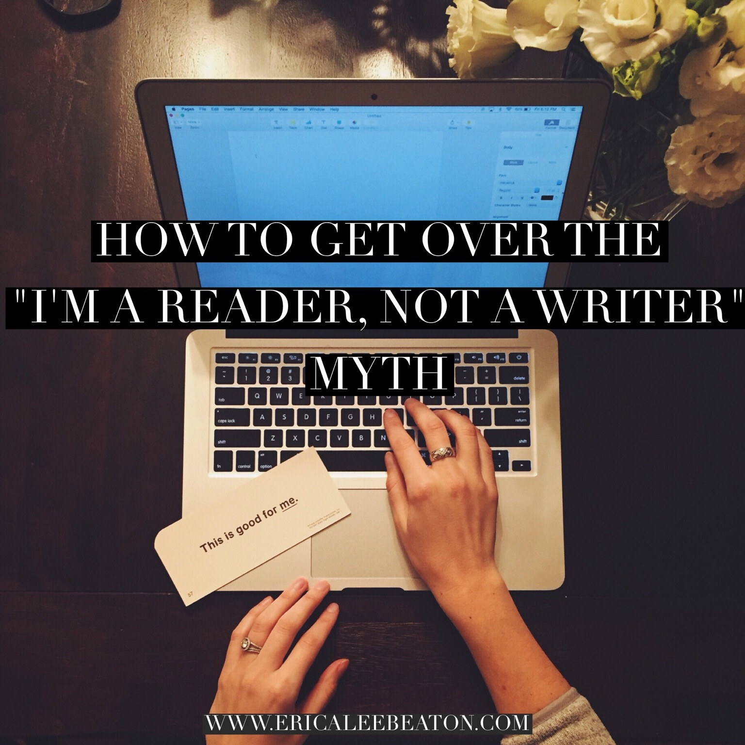 How to Get Over the “I’m a Reader, not a Writer” Myth – THE GOOD ENOUGH ...