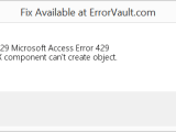 How To Fix Error 429 Microsoft Access Error 429 Activex Component