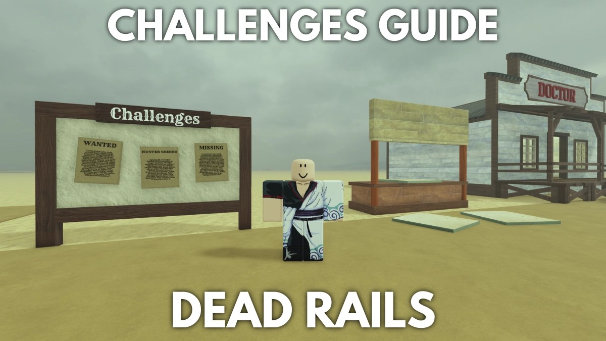 Ultimate Guide To Dead Rails Challenges Alpha The Escapist