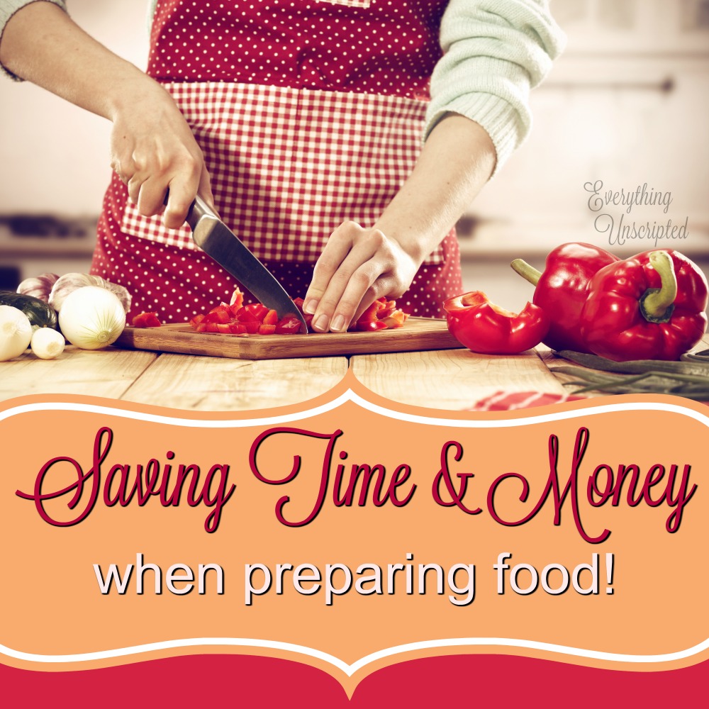 Saving Time and Money when preparing food!