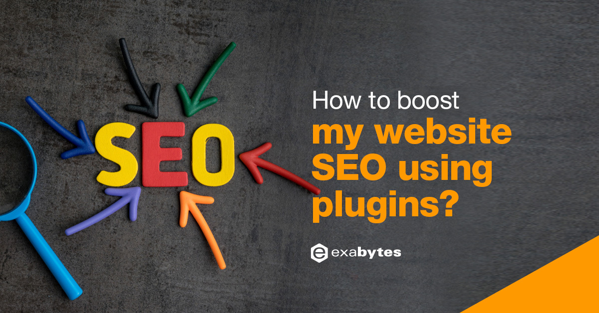 How to Boost My Website SEO with Plugins - Exabytes.SG
