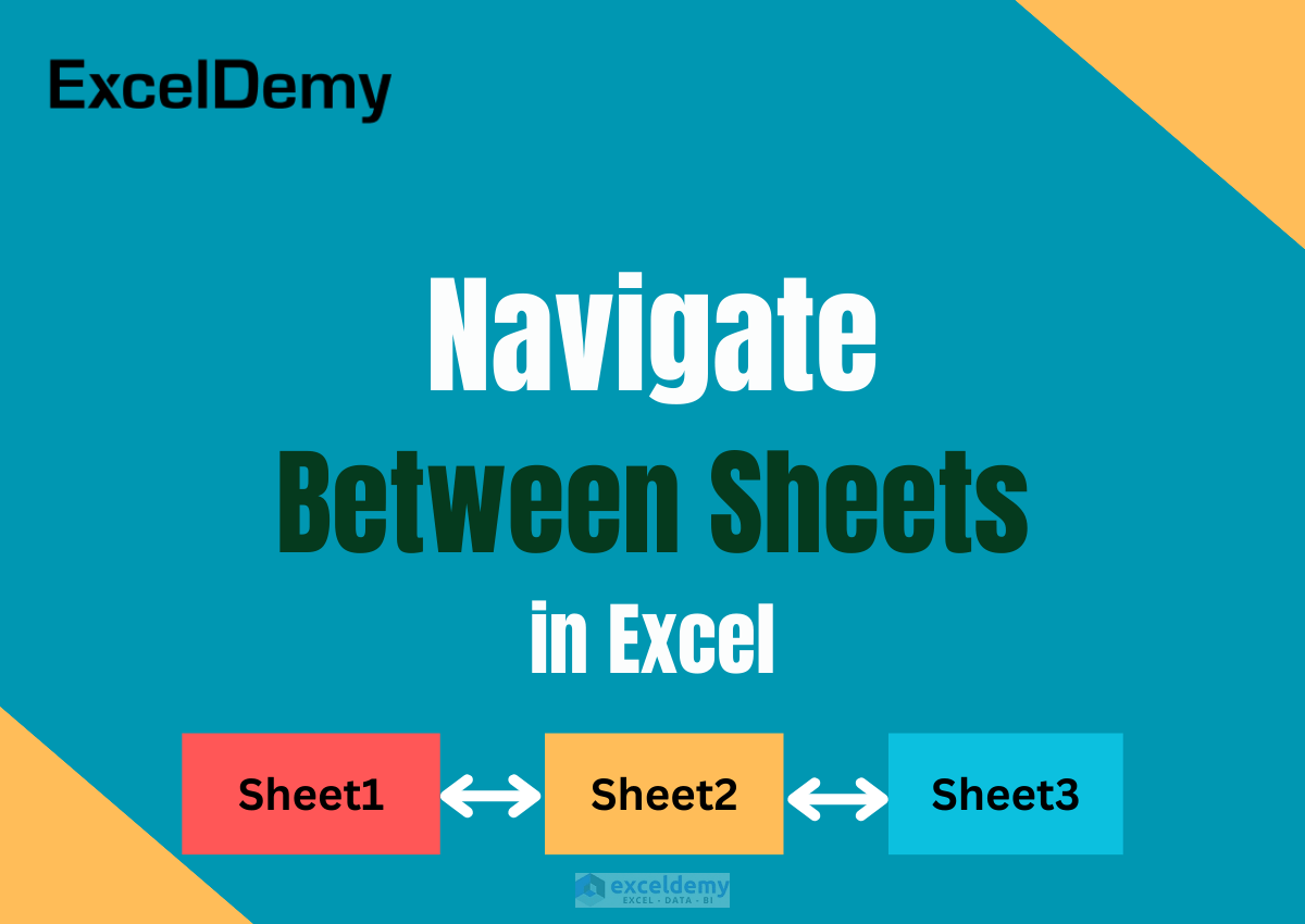 How To Navigate Between Sheets In Excel 10 Easy Methods