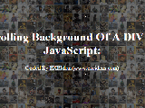 How To Keep Scrolling A Div Background Image Using Javascript