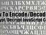 How To Encode Decode Or Encrypt Decrypt Javascript Code Exeideas