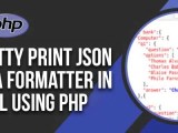 Pretty Print Json Data Formatter In Html Using Php Exeideas Let S
