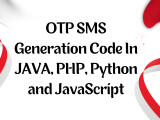 Otp Sms Generation Code In Java Php Python And Javascript