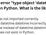 You Encounter The Error Type Object Datetime Datetime Has No