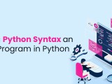 Basic Python Syntax And First Program In Python Fita Academy