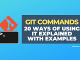 Top 20 Git Commands With Practical Examples Foss Linux