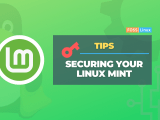 10 Practical Tips For Securing Your Linux Mint System