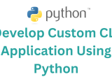 Develop Custom Cli Application Using Python