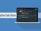5 Best Python Code Editors For Developers