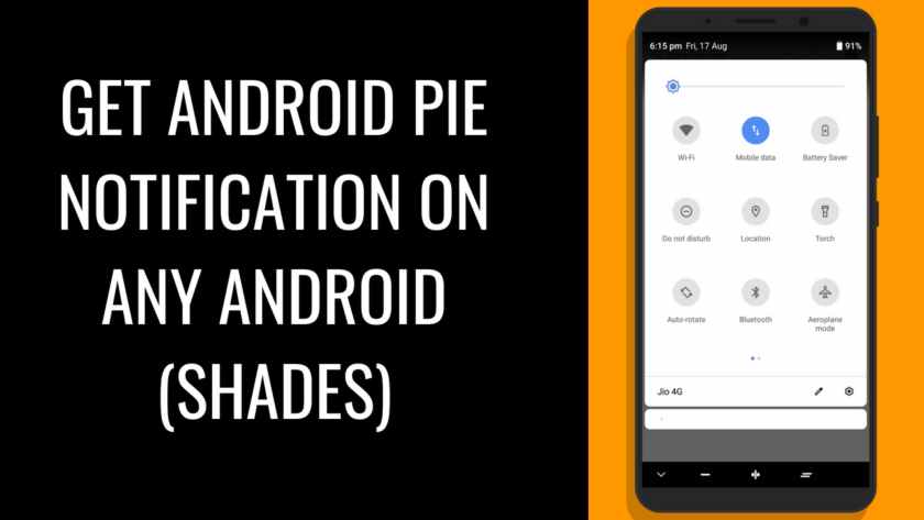 How To Get Android Pie Notification On Any Android (Shades)