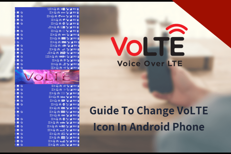 Guide To Change VoLTE Icon on Android Phone (35+ Style)