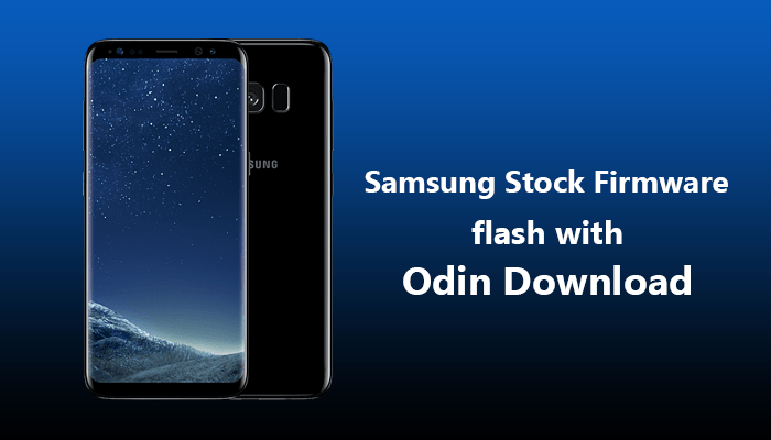Samsung Phone: Use Of Odin To Flash Stock Firmware - Gogorapid