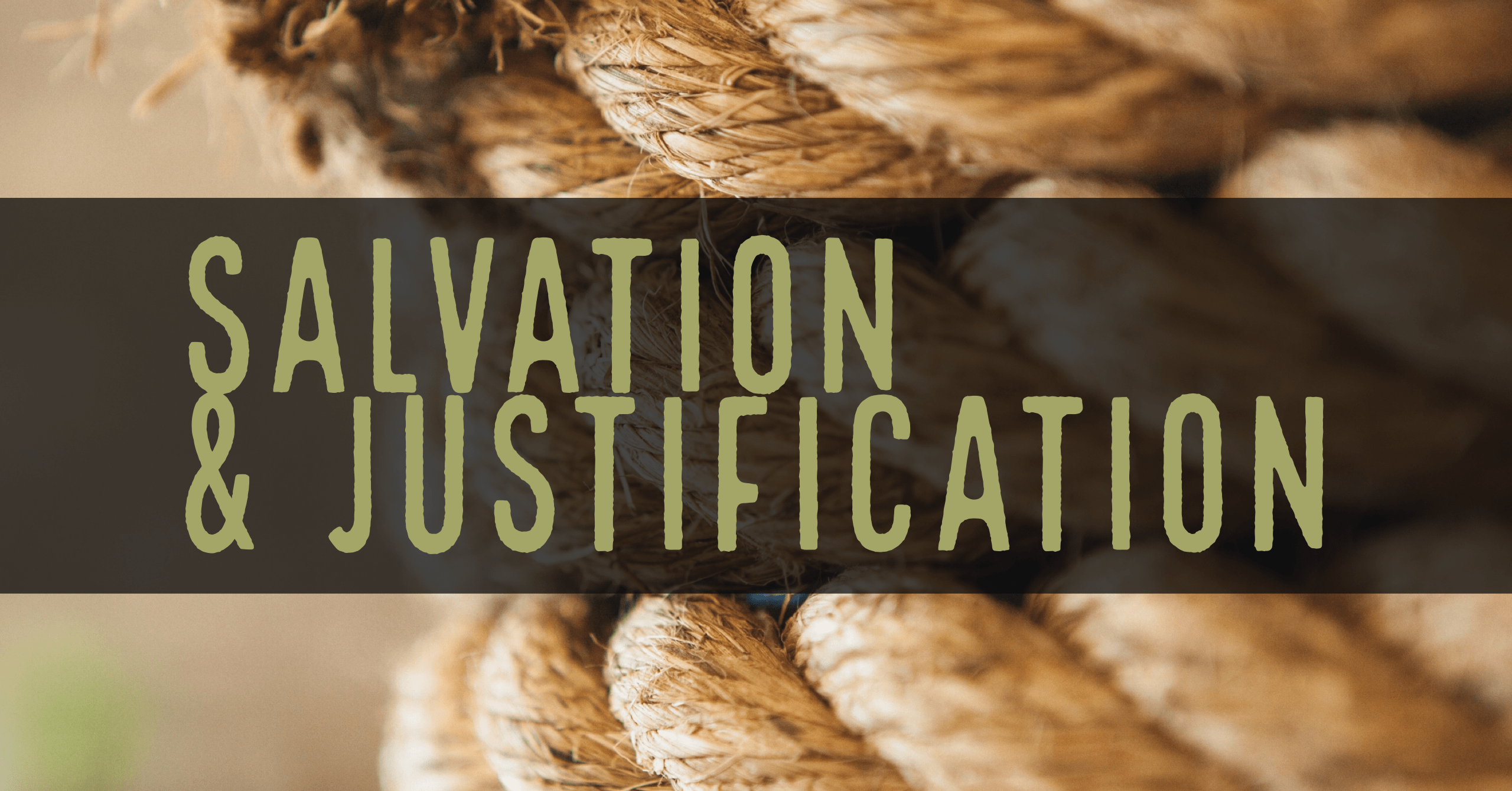 Creed Day 1 Salvation & Justification - Gracefully Truthful