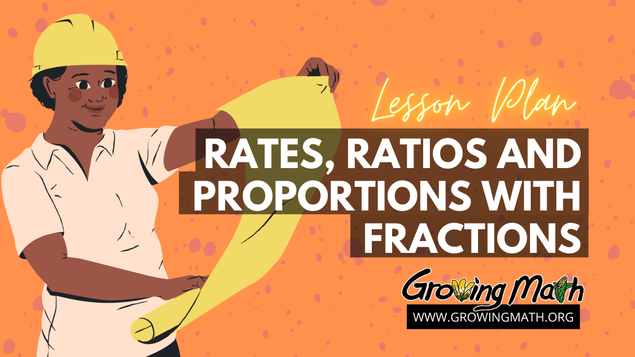 Rates, Ratios and Proportions with Fractions | Growing Math