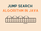 Jump Search Algorithm In Java Hackerheap