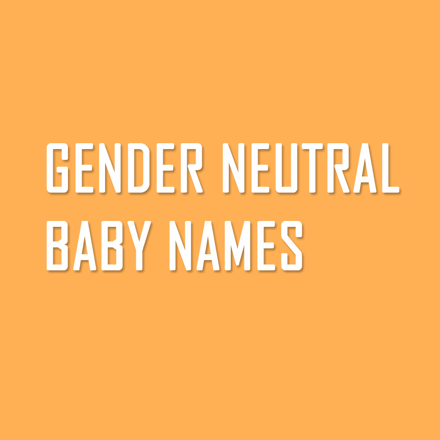 15 Best Gender Neutral Names with Meanings: Up-to-Date, Unusual & Pop ...