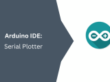 Using Arduino Serial Plotter Tool Hibit