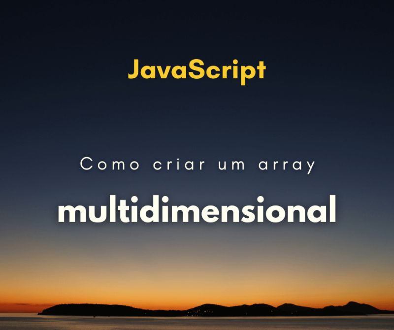 Como Criar Array Com Javascript E Como Ler Array Com Javascript - Nature Pictures - Modern HD Collection