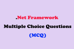 .Net MCQ - Dot Net Framework Multiple-Choice Questions