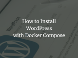 How To Install Wordpress With Docker Compose