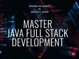 Mastering The Future Java Full Stack Development Unveiled At