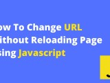 How To Change Url Without Reloading Page Using Javascript Html Hints
