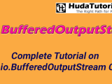 Java Bufferedoutputstream Class