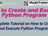 How To Create And Execute Python Program