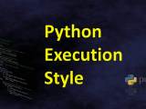Python Execution Style I2tutorials