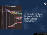 10 Simple Python Projects To Build Your Coding Confidence