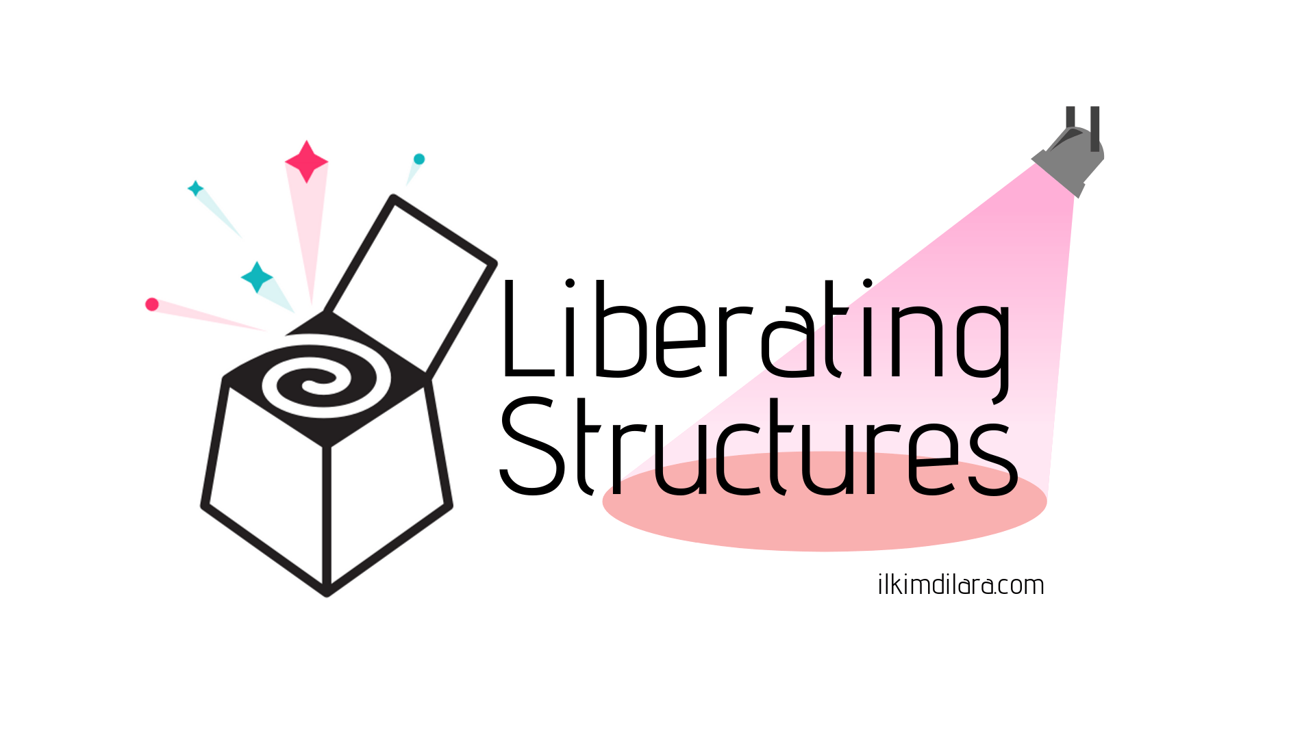 Liberating Structures Nedir? | İlkim Dilara Kadakaloğlu