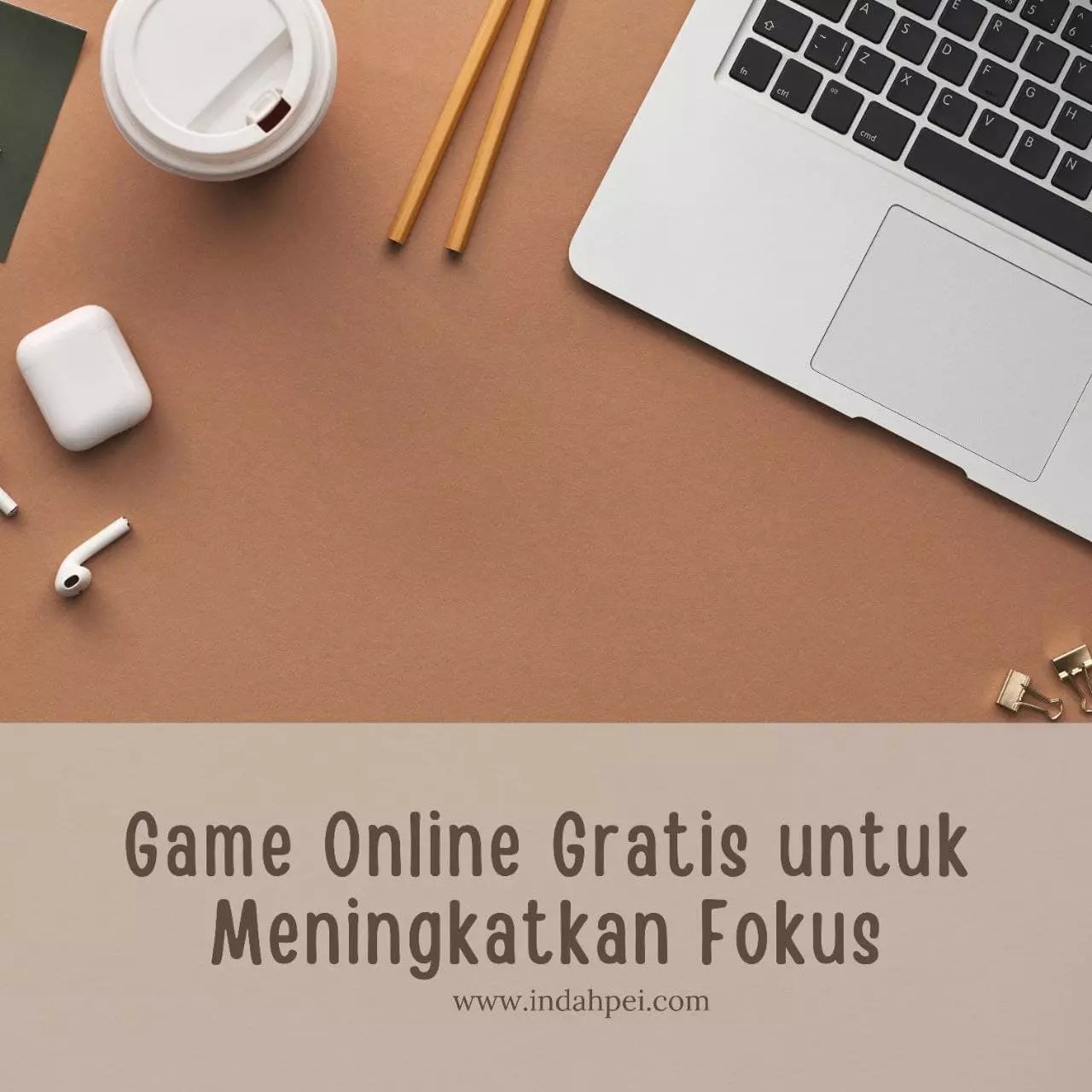 Rekomendasi Game Online Gratis untuk Meningkatkan Fokus